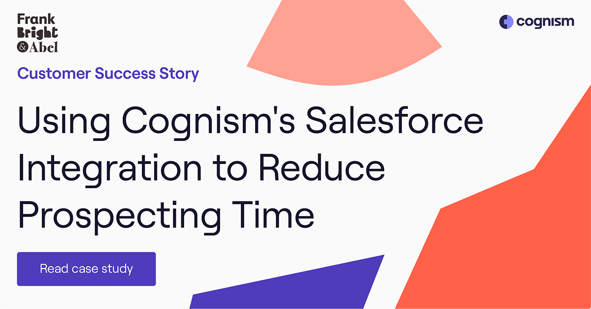 How Cognism's Salesforce Integration Saves Prospecting Time